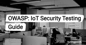 OWASP IoT Security Testing Guide | turingpoint