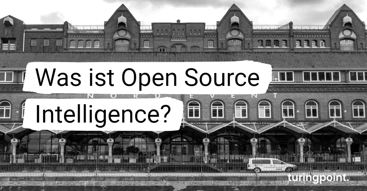Was ist Open Source Intelligence? | turingpoint