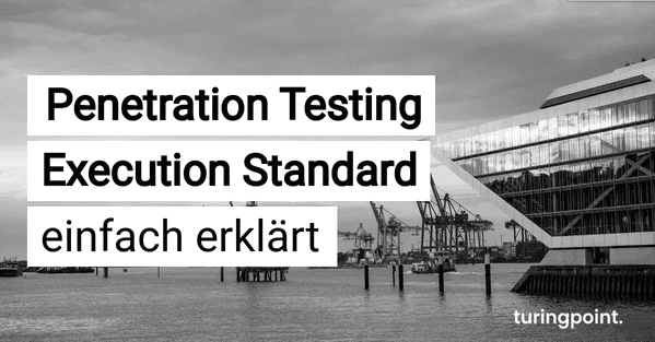 Der Penetration Testing Execution Standard (PTES) einfach erklärt ...