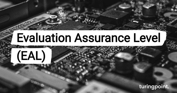 Evaluation Assurance Level (EAL) | turingpoint