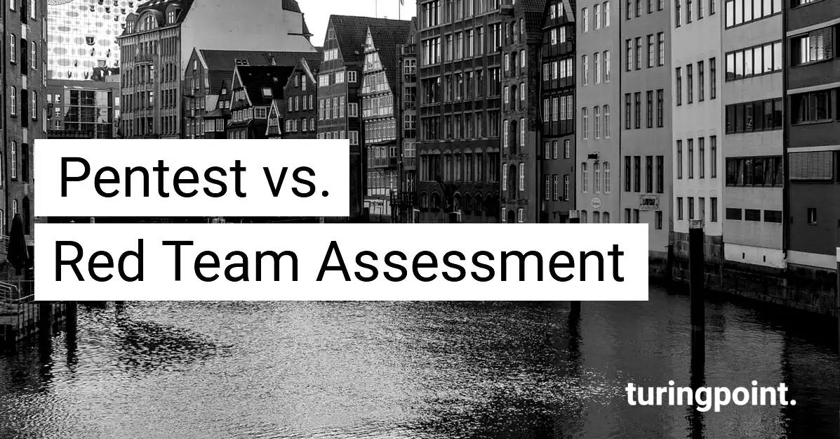 Pentest vs. Red Team Assessment | turingpoint